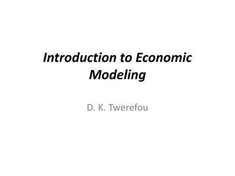 PPT Introduction To Economic Modeling PowerPoint Presentation Free Download ID 3216697