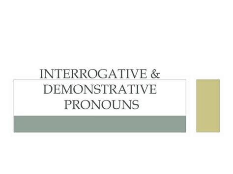The Use Of Interrogative Pronounsppt