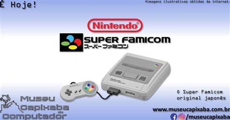 O Videogame Nintendo Famicom De 1983 Mcc Museu Capixaba Do Computador