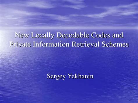 Ppt New Locally Decodable Codes And Private Information Retrieval