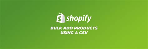bulk upload add products using csv to shopify