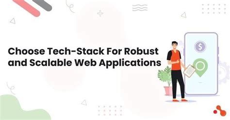 Choose Tech Stack For Robust And Scalable Web Applications Articles