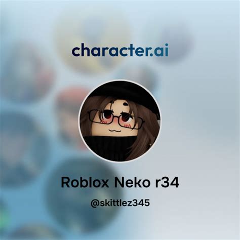 Chat With Roblox Neko R34 Character Ai Ai Chat Reimagined Your Words Your World