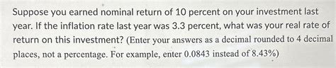 Solved Suppose You Earned Nominal Return Of Percent On Chegg