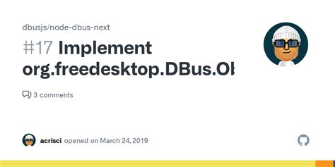Implement Orgfreedesktopdbusobjectmanager · Issue 17 · Dbusjsnode Dbus Next · Github