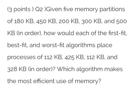 Solved 3 Points Q2 Given Five Memory Partitions Of 180