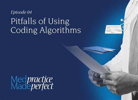 Practicefirst Medical Management Solutions On Linkedin Pitfalls Of Using Coding Algorithms Med