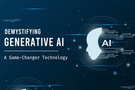 Demystifying Generative AI An Introduction To The AI Technology