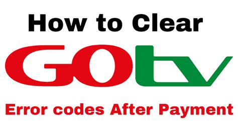 How To Clear GOtv Error Codes After Payment In Easy Ways Nigerian Orator