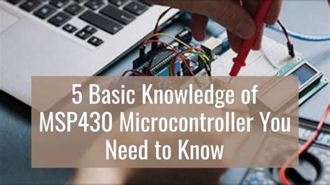5 Basic Knowledge Of MSP430 Microcontroller You Need To Know YouTube