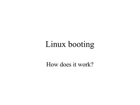 Ppt Linux Booting Powerpoint Presentation Free Download Id 1431694