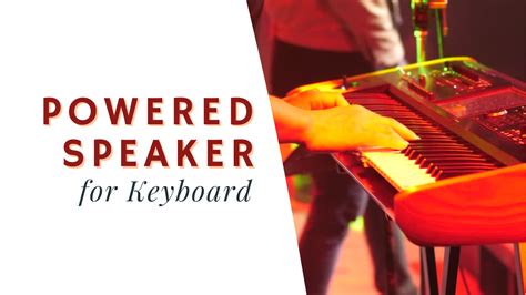 Powered Speaker For Keyboard Questions And Tips Gawvi