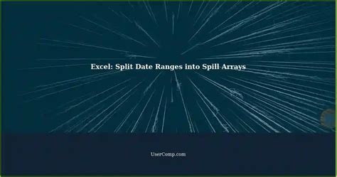 Excel References Split Date Ranges Into Spill Array Results
