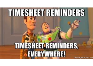 Best 50 Timesheet Memes Timecard Memes And Reminder Memes 2020 About