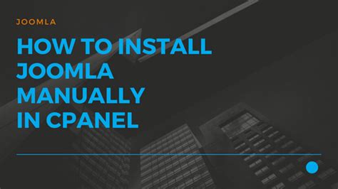 justithosting how to install joomla manually in cpanel