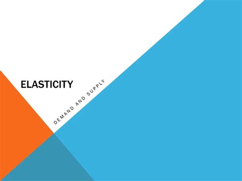 Ppt Elasticity Powerpoint Presentation Free Download Id9247780
