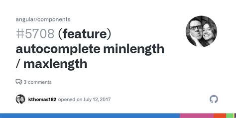 Feature Autocomplete Minlength Maxlength · Issue 5708 · Angularcomponents · Github