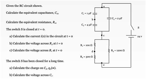 Solved Given The Rc Circuit Shown Calculate The Equivalent