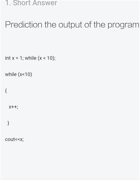 Solved 1 Short Answer Prediction The Output Of The Program