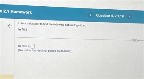 Solved Use A Calculator To Find The Following Natural Chegg