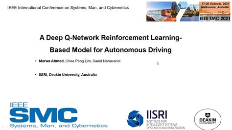 A Deep Q Network Reinforcement Learning Based Model For Autonomous Driving Systems Man And