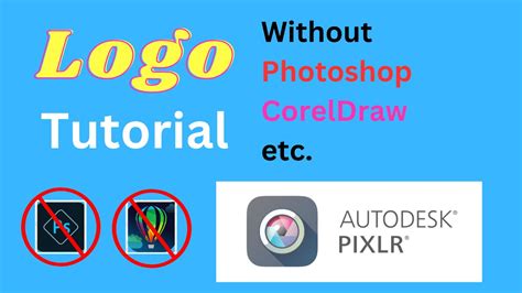 How To Create A Logo Without Photoshop Using Pixlr And Logomakr Logo Tutorial