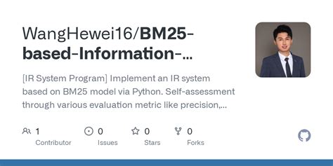 Github Wanghewei16bm25 Based Information Retrieval System Ir System Program Implement An