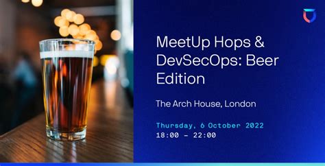 Ansari Mohamed On Linkedin Meetup Hops And Devsecops Beer Tasting Edition London Lacework
