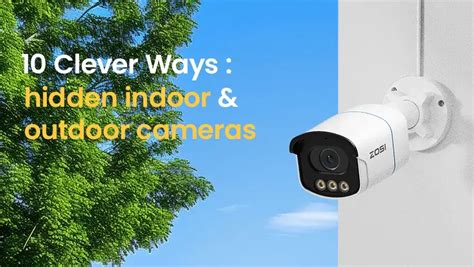 How To Hide Security Cameras Indoors And Outdoors Zosi Blog