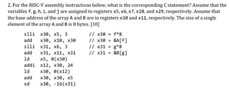 Solved 2 For The Risc V Assembly Instructions Below What
