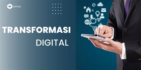 Transformasi Digital Pengertian Dampak Strategi Dan Contoh Lenna Ai