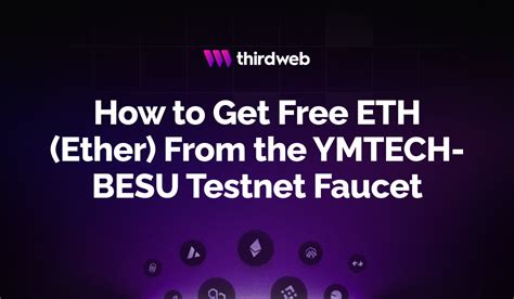 How To Get Free Eth Ether From The Ymtech Besu Testnet Faucet