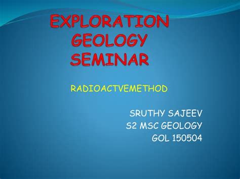 Exploration Geology Radioactive Method Of Exploration Pptx