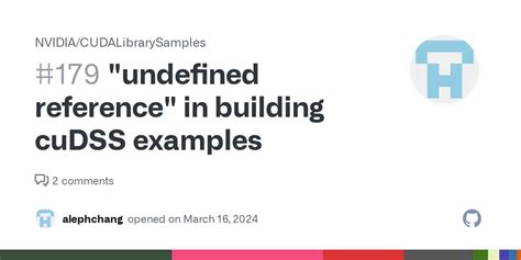 Undefined Reference In Building CuDSS Examples Issue NVIDIA CUDALibrarySamples GitHub