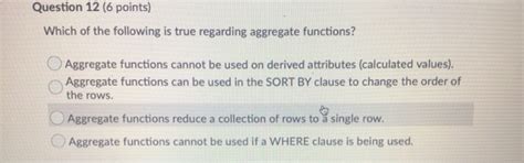 Solved Question 12 6 Points Which Of The Following Is True