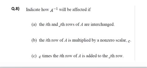 Solved Q8 Indicate How A 1 Will Be Affected If A The Ith