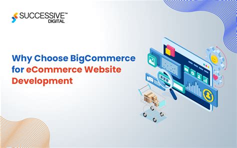 Why Build An Ecommerce Store Using Bigcommerce