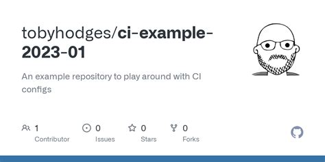 Github Tobyhodgesci Example 2023 01 An Example Repository To Play Around With Ci Configs