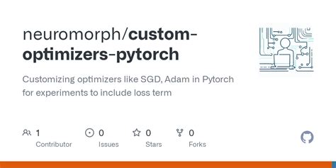 Github Neuromorphcustom Optimizers Pytorch Customizing Optimizers Like Sgd Adam In Pytorch
