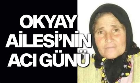 Okyay Ailesinin Acı Günü Turgutlu Yankı