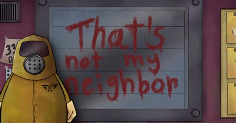 Thats Not My Neighbor Complete Beginners Guide