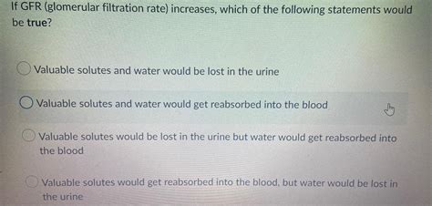 Answered If Gfr Glomerular Filtration Rate Increases Which Of The Kunduz