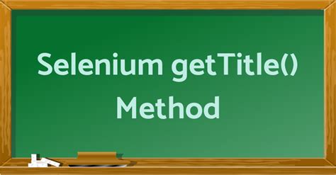 Selenium Gettitle Method To Get Title Of Page Software Testing Tutorials