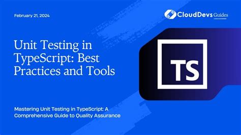 Unit Testing In Typescript Best Practices And Tools