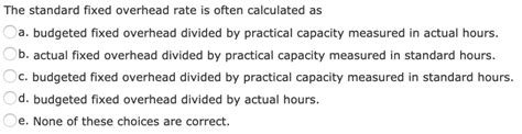 solved the standard fixed overhead rate is often calculated
