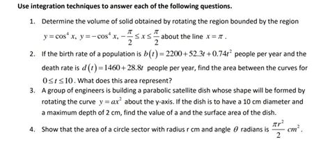Solved Use Integration Techniques To Answer Each Of The