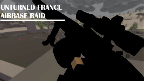 Easiest Raid Ive Ever Done Unturned France Questline Youtube