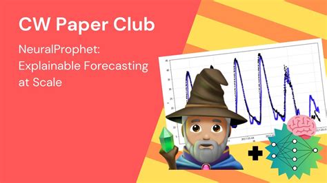 Cw Paper Club Neuralprophet Explainable Forecasting At Scale Youtube