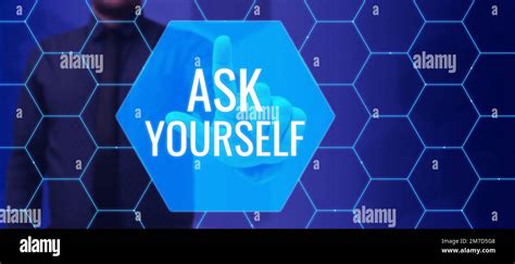 Inspiration Showing Sign Ask Yourself Concept Meaning Thinking The