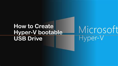 How To Create Free Microsoft Hyper V Server 2019 Bootable Usb Drive